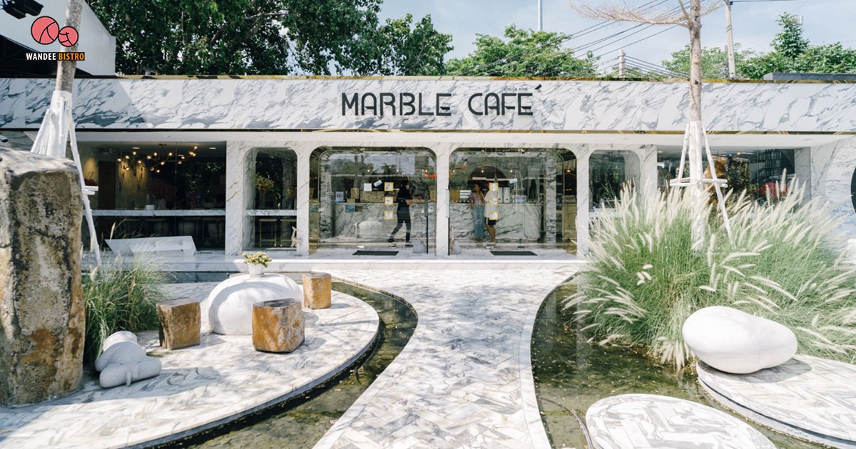 Marble cafe คาเฟ่หินอ่อนสุดอลัง จุดเช็คอินใหม่ย่านศรีนครินทร์